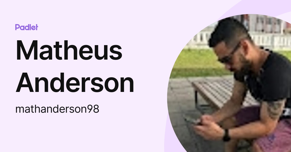 Matheus Anderson (mathanderson98) profile | Padlet