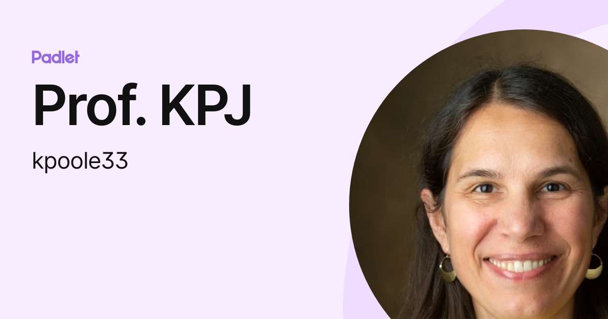 Prof. KPJ (kpoole33) profile | Padlet