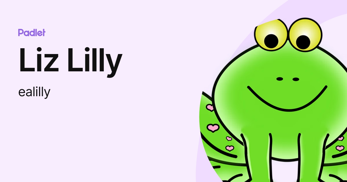 Liz Lilly (ealilly) profile | Padlet