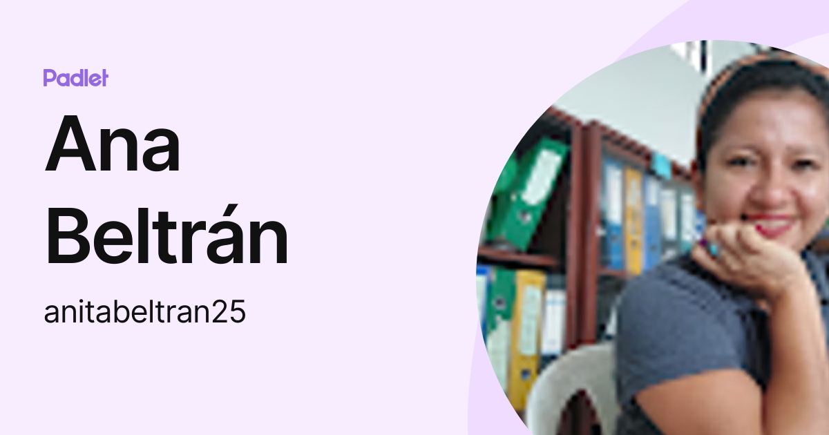 Ana Beltrán (anitabeltran25) profile | Padlet