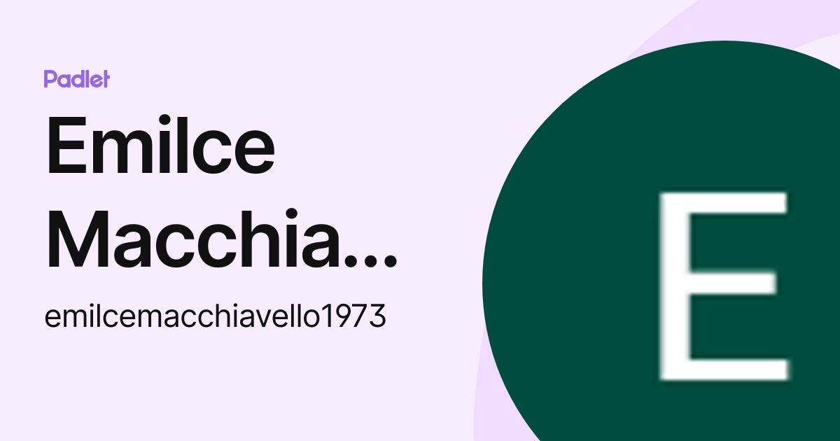 Emilce Macchiavello (emilcemacchiavello1973) perfil | Padlet