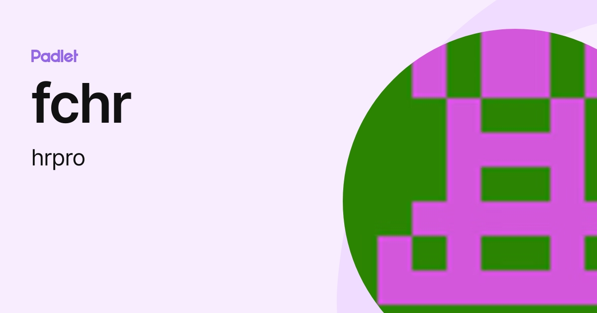 fchr (hrpro) profile | Padlet