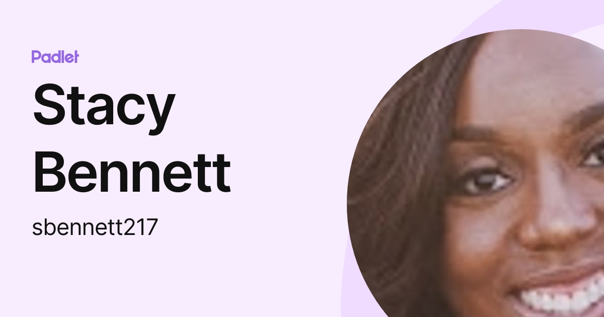 Stacy Bennett (sbennett217) profile | Padlet