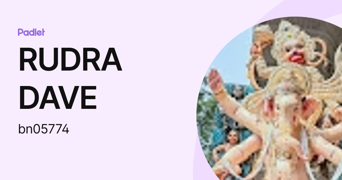 RUDRA DAVE (bn05774) profile | Padlet