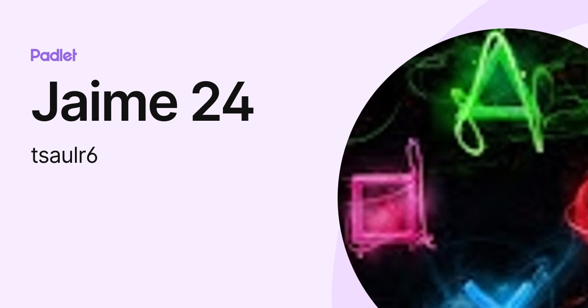 Jaime 24 (tsaulr6) profile | Padlet