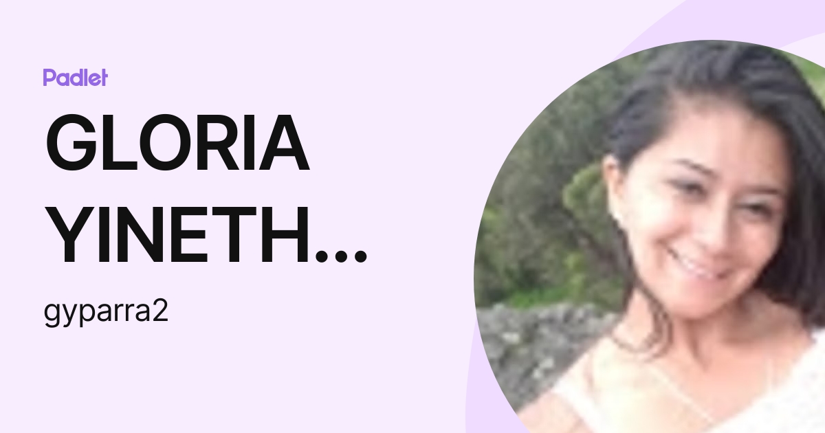 GLORIA YINETH PARRA AGREDO (gyparra2) profile | Padlet