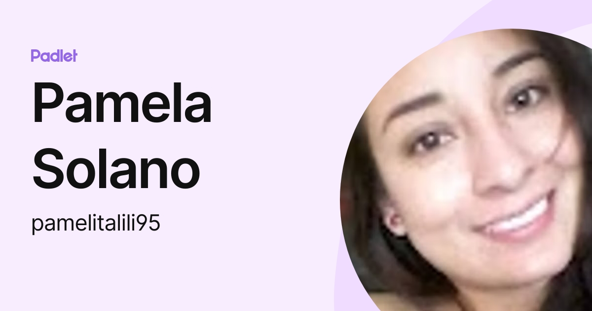Pamela Solano (pamelitalili95) profile | Padlet
