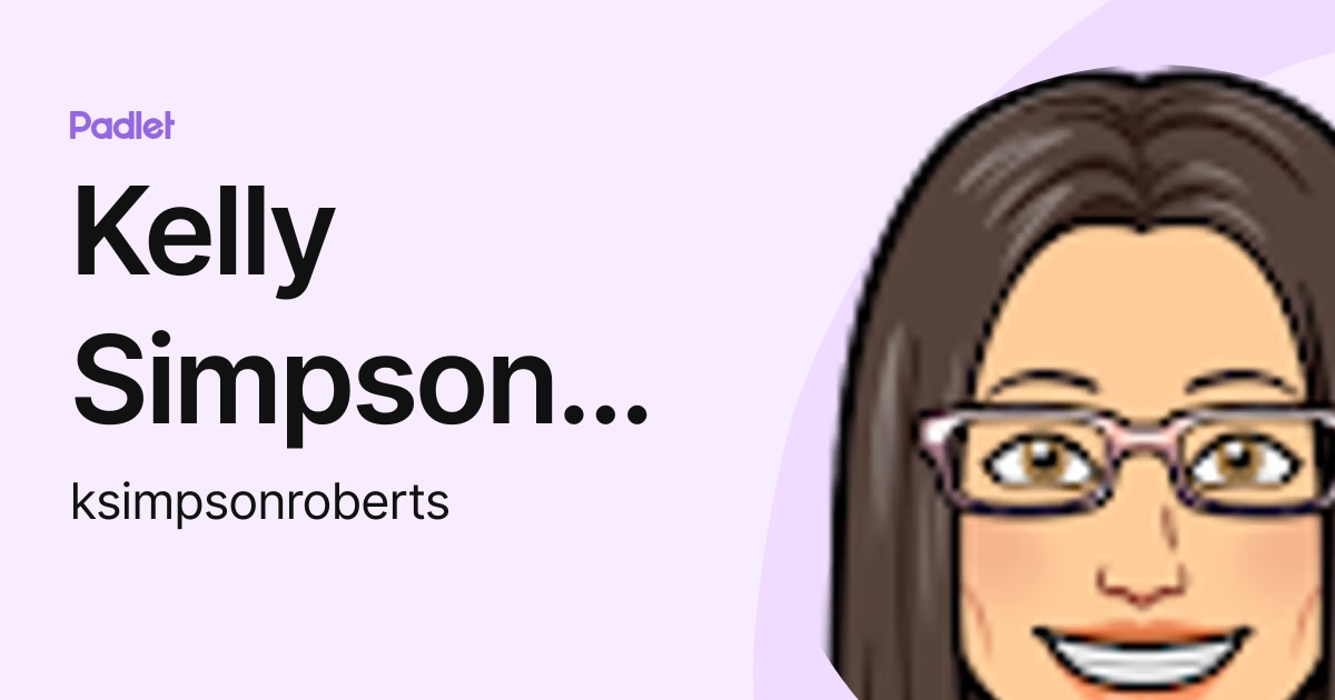 Kelly Simpson-Roberts (ksimpsonroberts) profile | Padlet