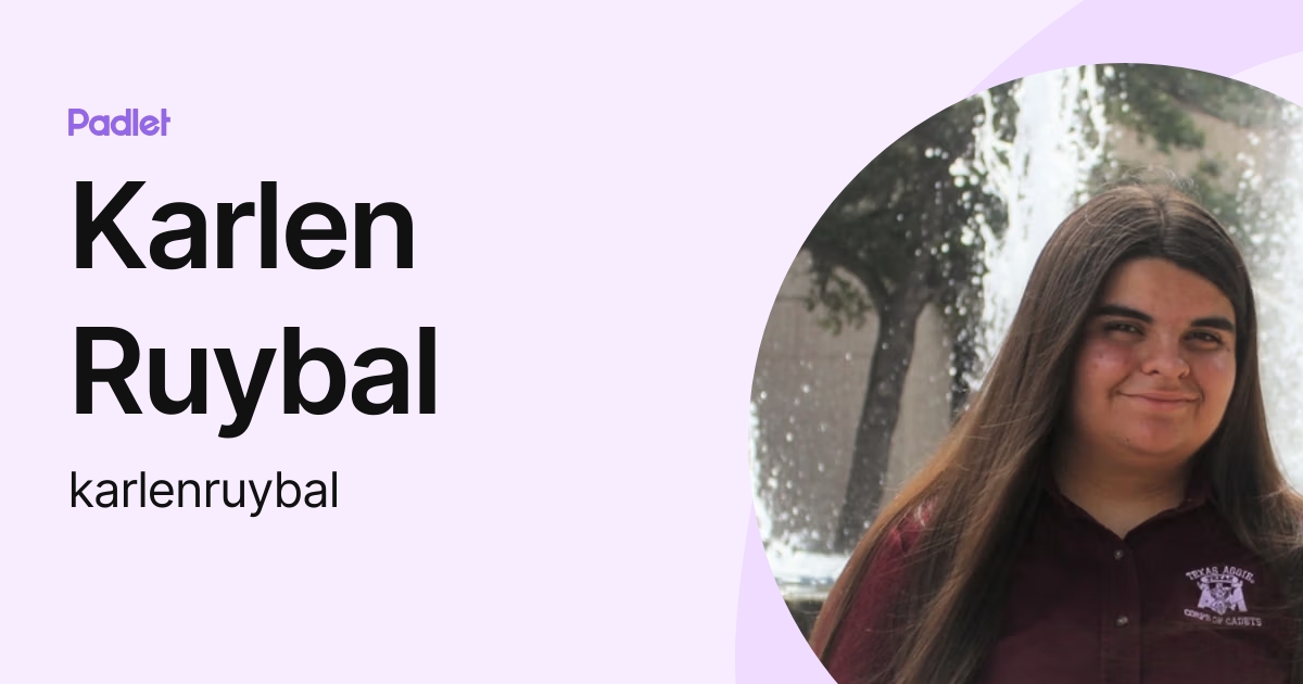 Karlen Ruybal (karlenruybal) profile | Padlet