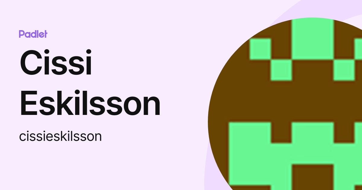 Cissi Eskilsson (cissieskilsson) profile | Padlet