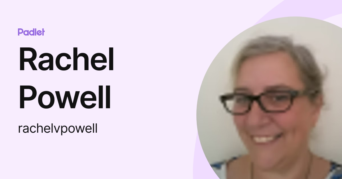 Rachel Powell (rachelvpowell) profile | Padlet