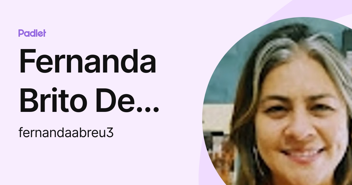 Fernanda Brito De Abreu (fernandaabreu3) profile | Padlet