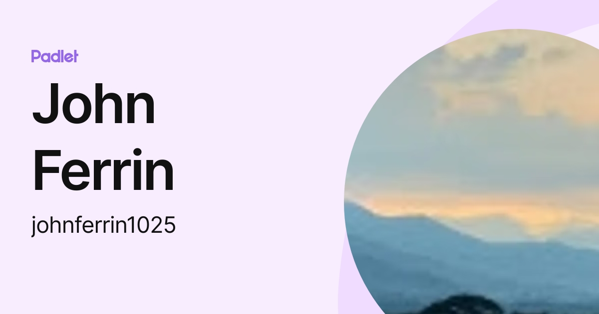 John Ferrin (johnferrin1025) profile | Padlet
