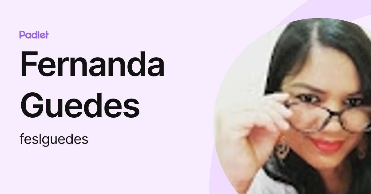 Fernanda Guedes (feslguedes) profile | Padlet