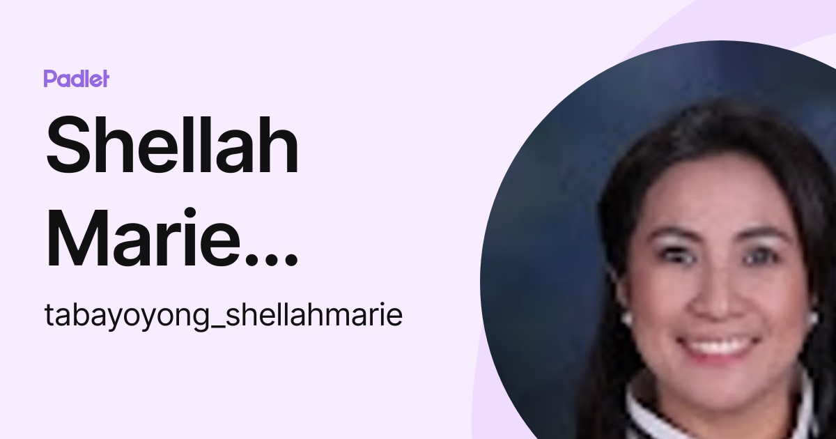 Shellah Marie Tabayoyong (tabayoyong_shellahmarie) profile | Padlet