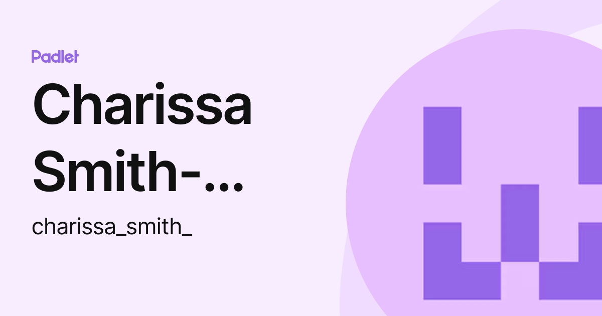 Charissa Smith-Fairley (charissa_smith_) profile | Padlet
