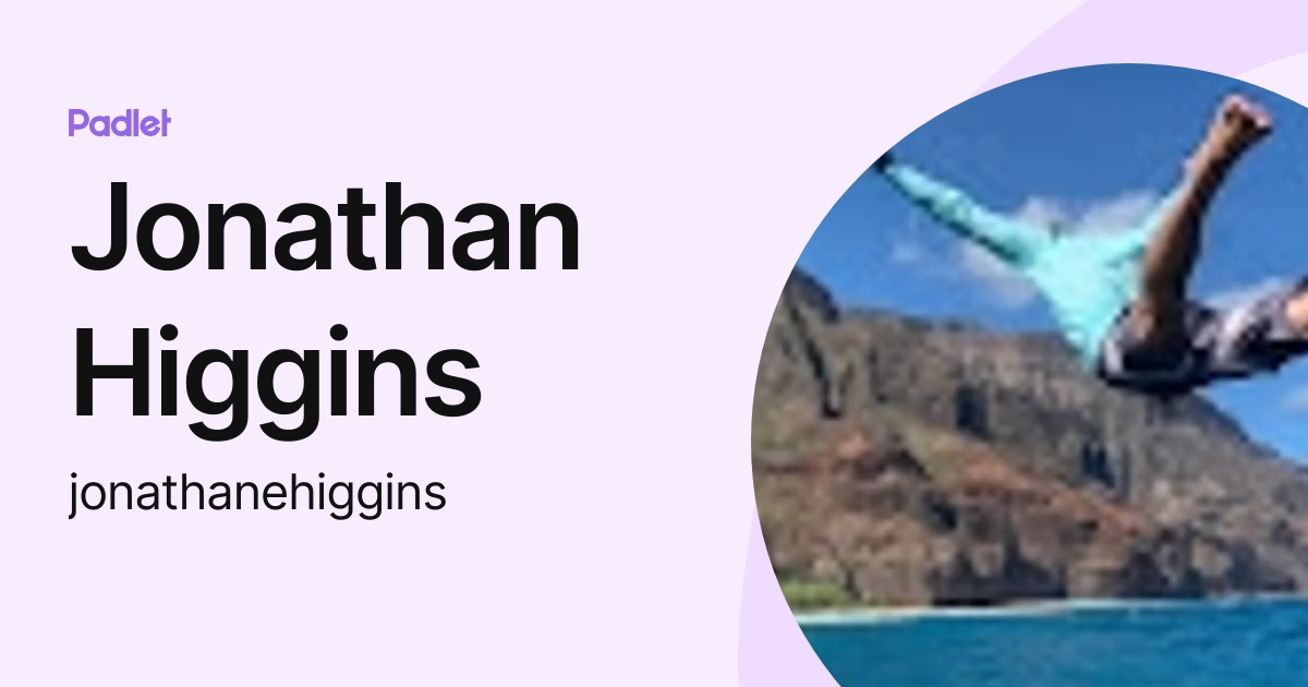 Jonathan Higgins (jonathanehiggins) profile | Padlet