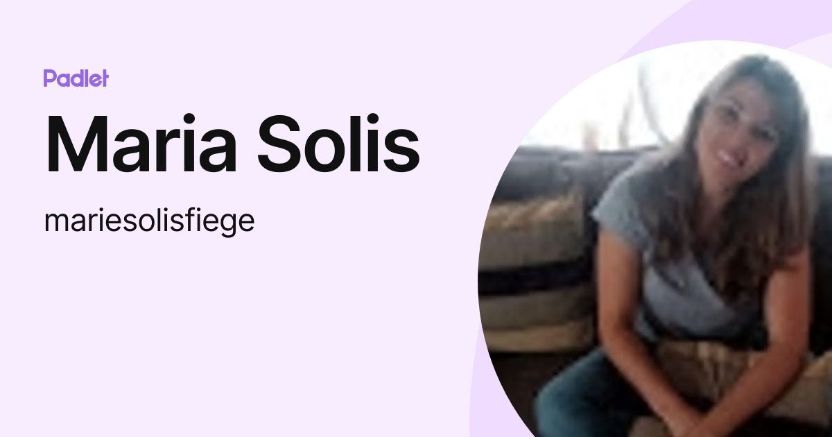 Maria Solis (mariesolisfiege) profile | Padlet