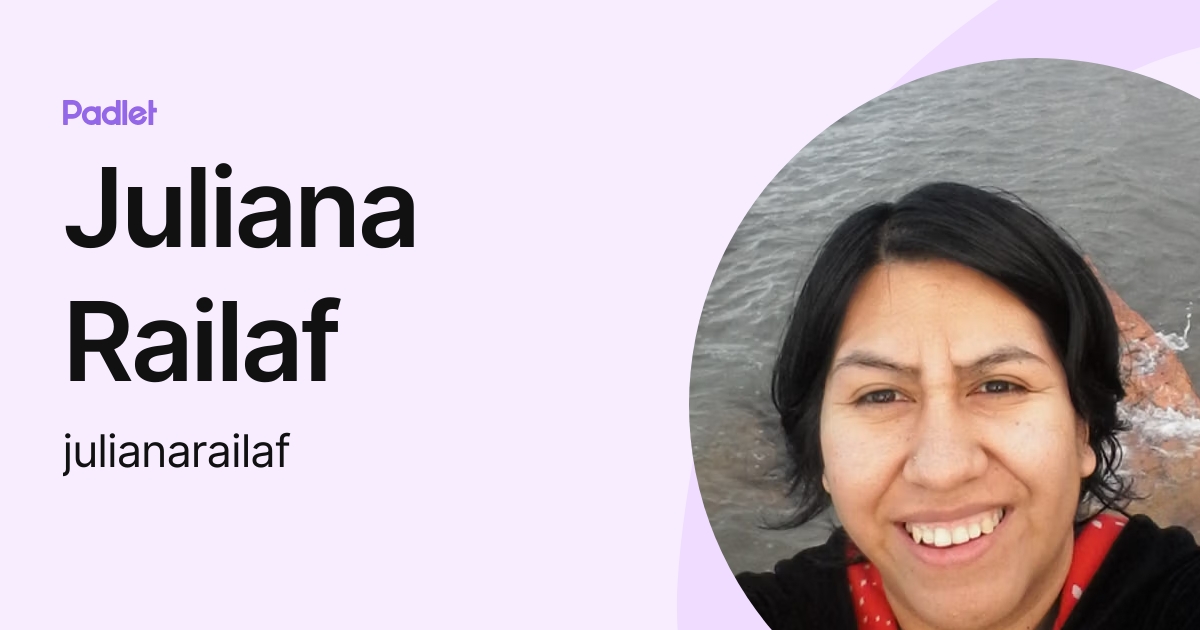 Juliana Railaf (julianarailaf) profile | Padlet