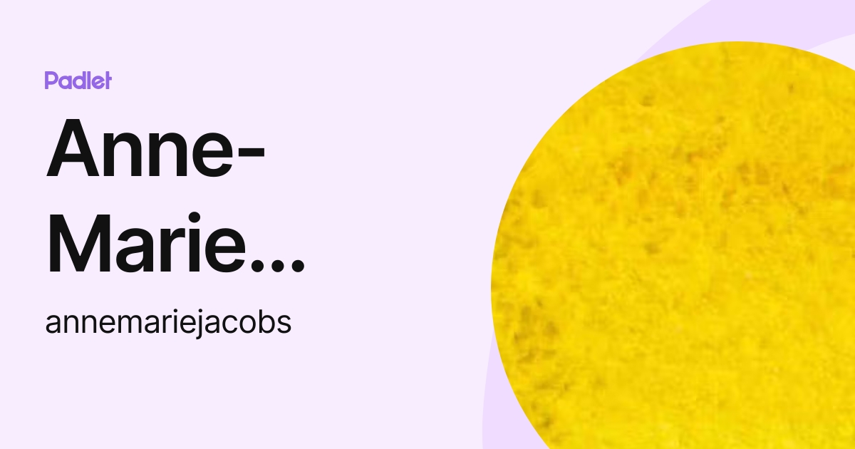 Anne-Marie Jacobs (annemariejacobs) profile | Padlet