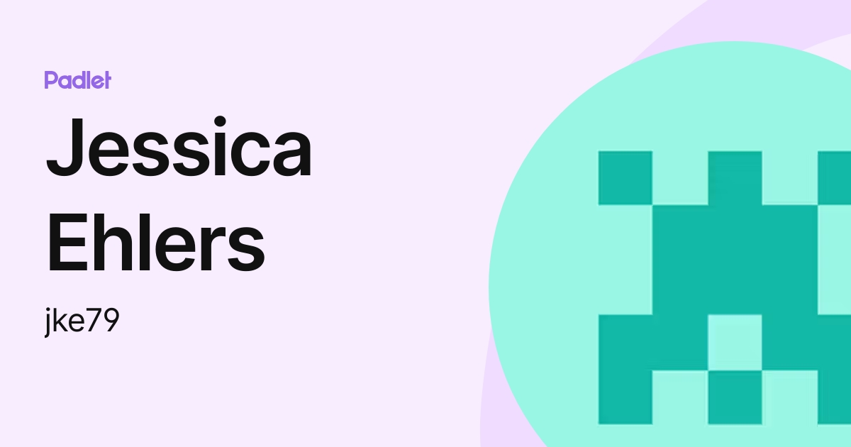 Jessica Ehlers (jke79) profile | Padlet
