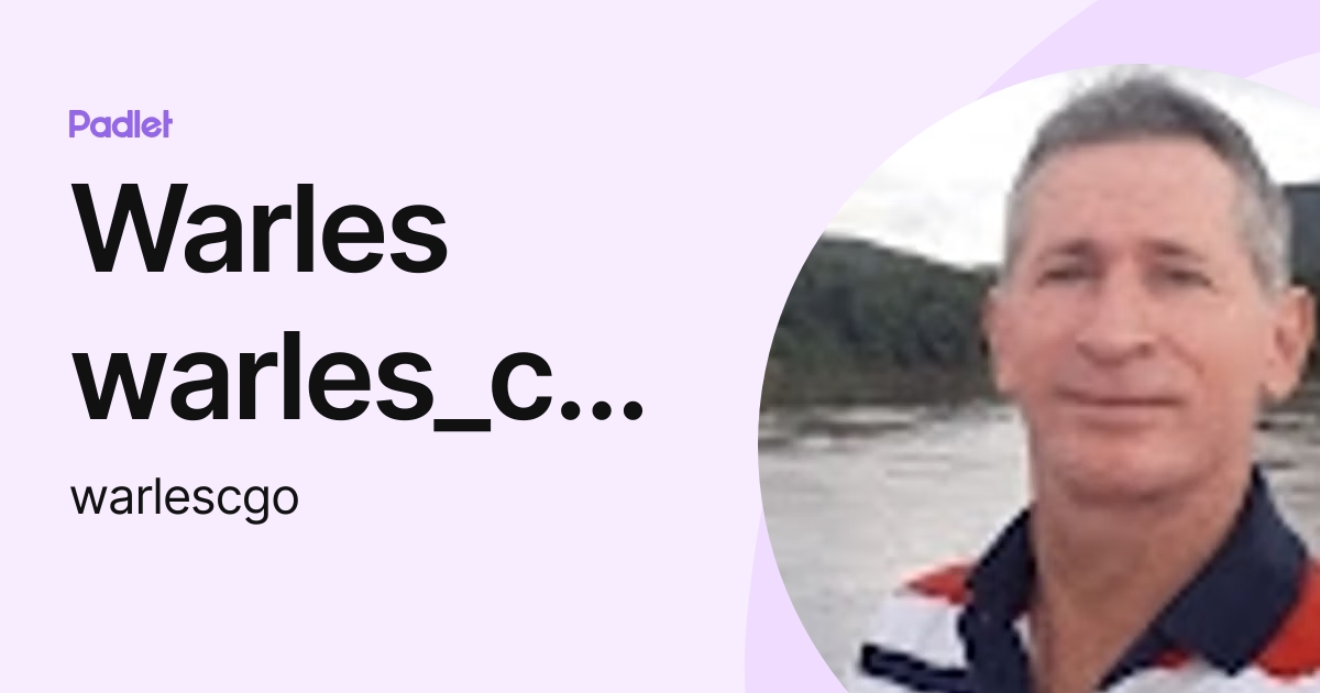 Warles warles_cgo@yahoo.com.br (warlescgo) profile | Padlet