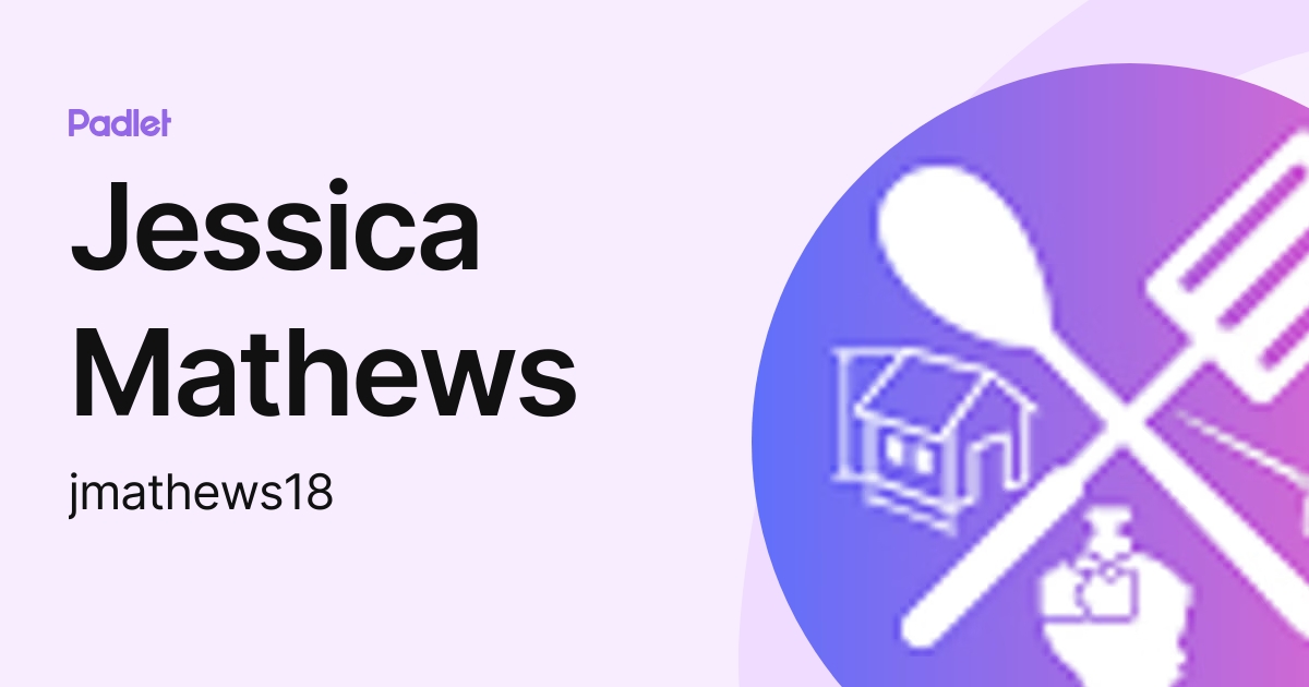 Jessica Mathews (jmathews18) profile | Padlet