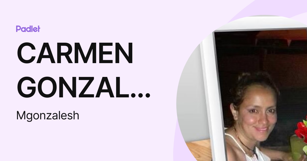 Carmen Gonzales Mgonzalesh Profile Padlet