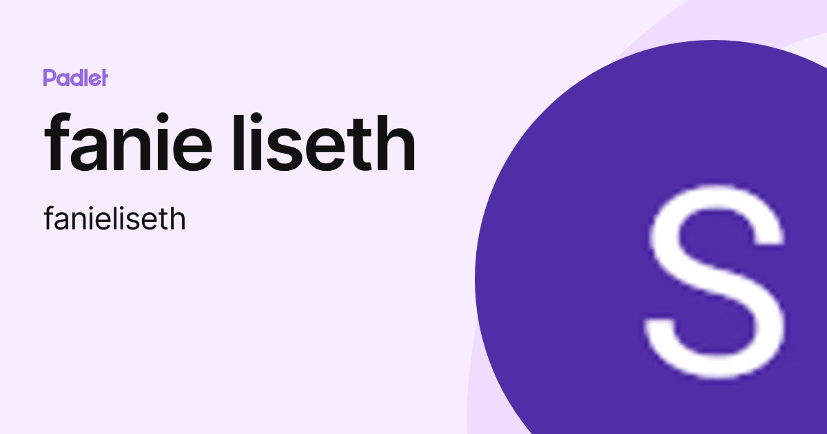 fanie liseth (fanieliseth) profile | Padlet