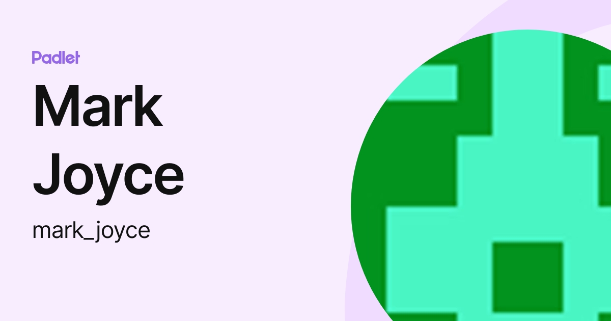 Mark Joyce (mark_joyce) profile | Padlet