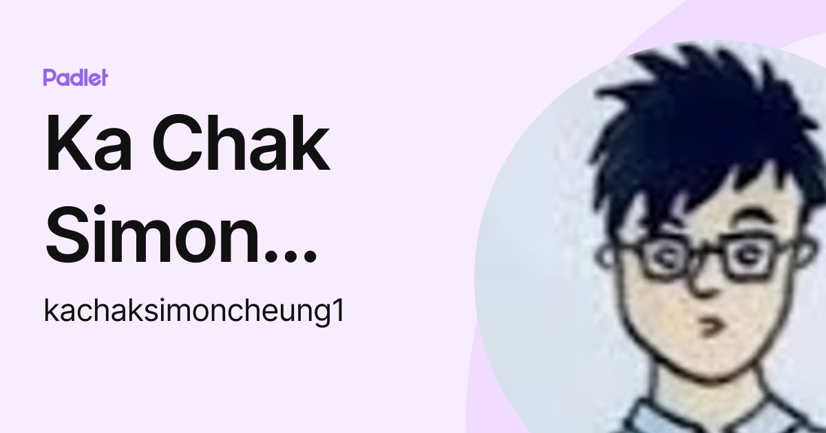 Ka Chak Simon CHEUNG (SimonCheung) profile | Padlet