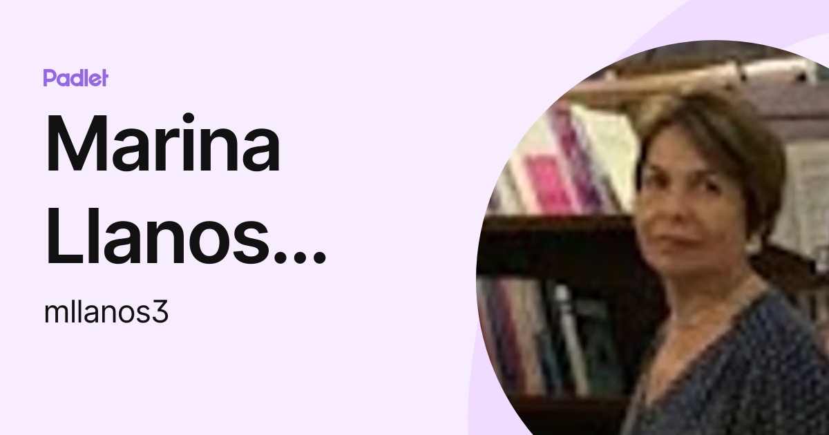 Marina Llanos Martinez (mllanos3) profile | Padlet