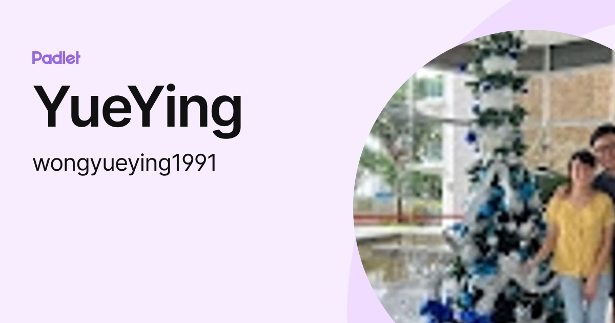 YueYing (wongyueying1991) profile | Padlet
