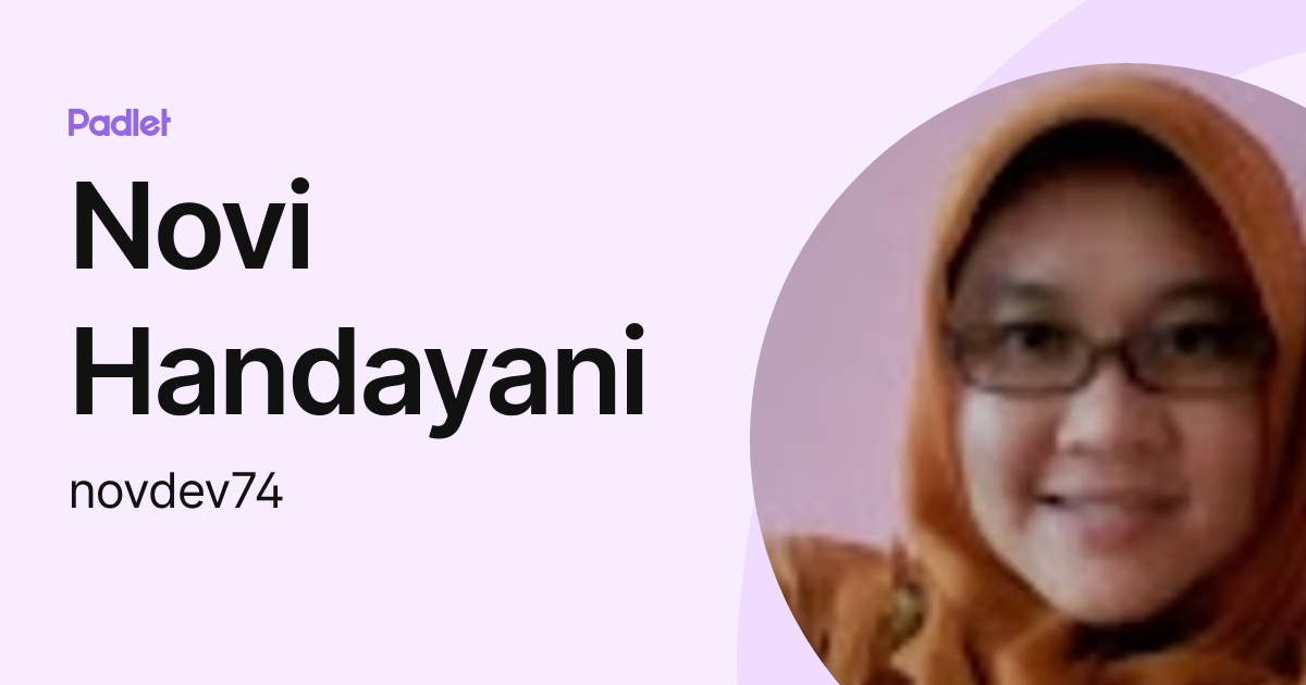 Novi Handayani (novdev74) profile | Padlet