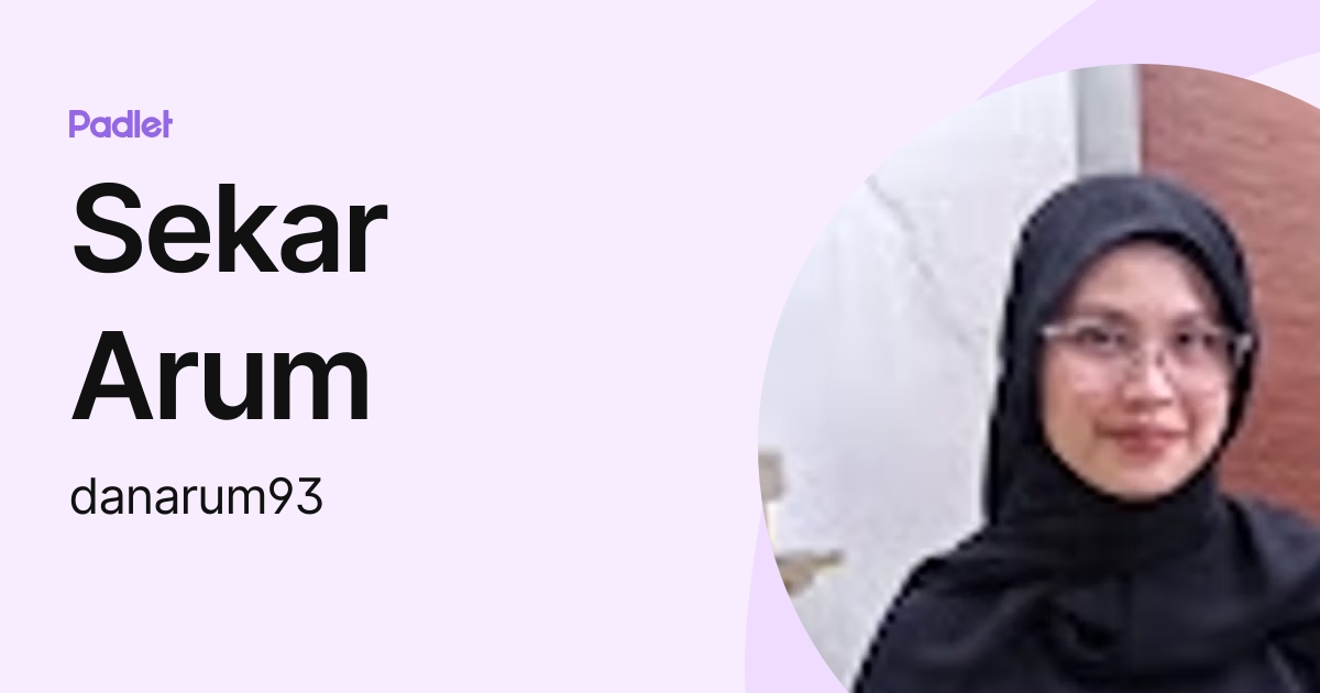 Sekar Arum (danarum93) profile | Padlet