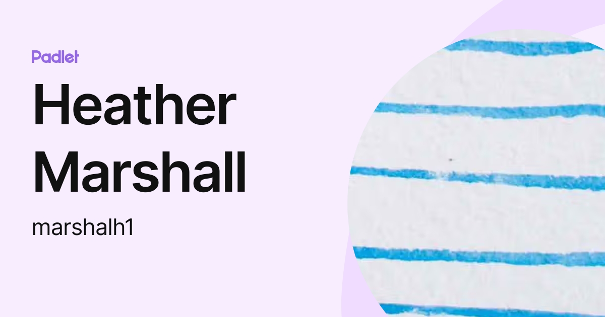 Heather Marshall (marshalh1) profile | Padlet