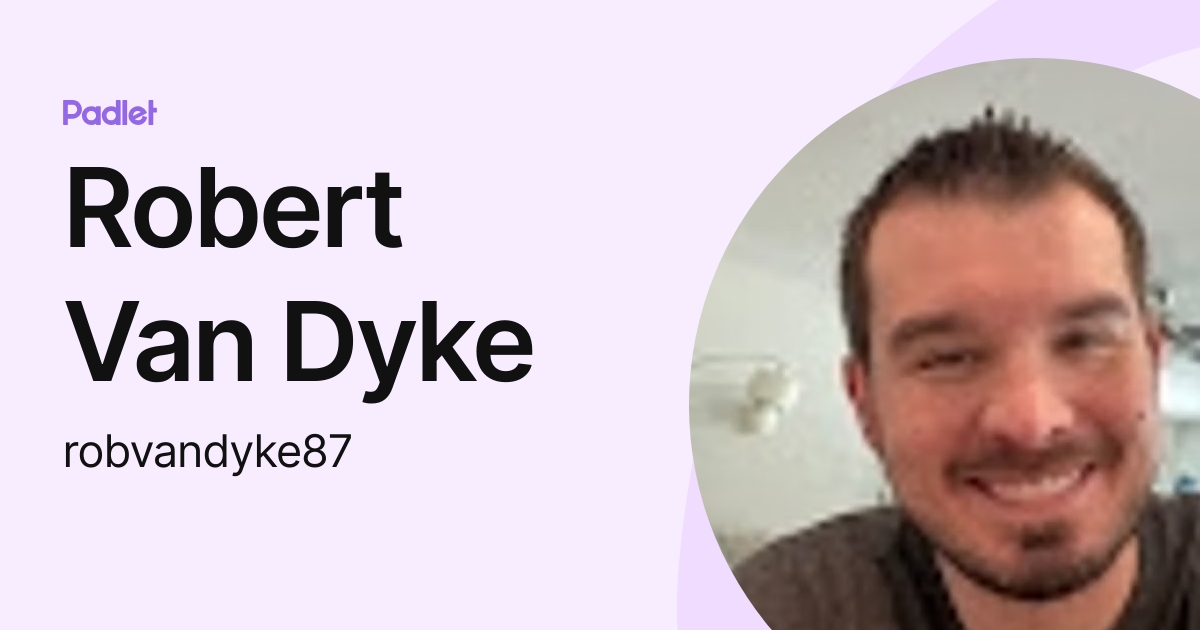 Robert Van Dyke (robvandyke87) profile | Padlet
