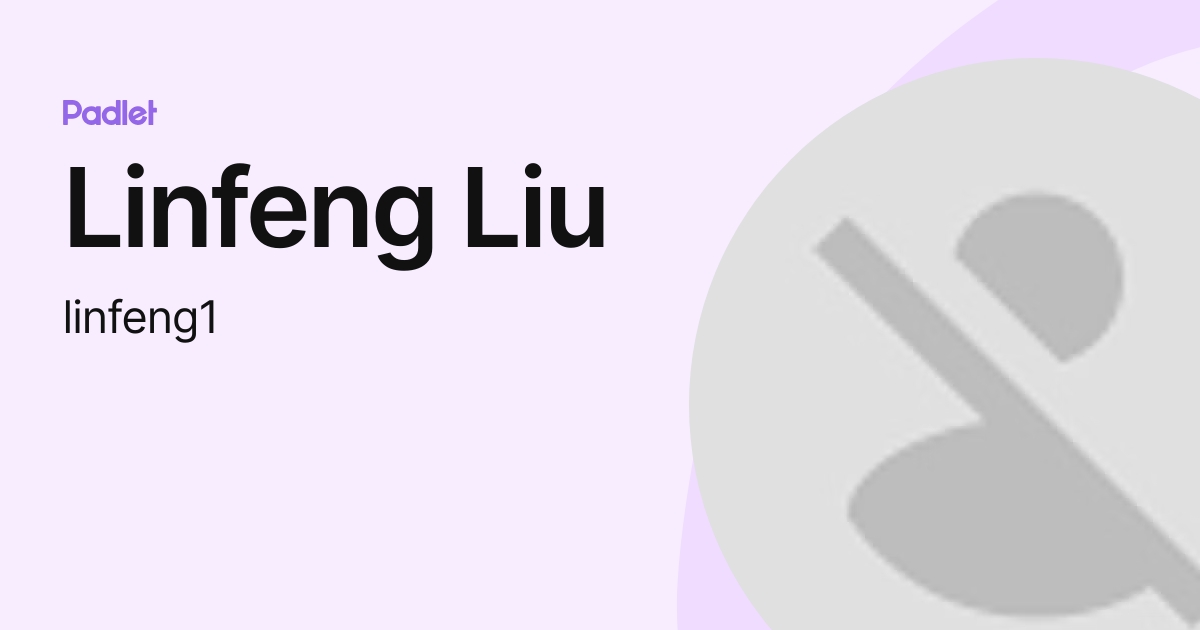 Linfeng Liu (linfeng1) profile | Padlet