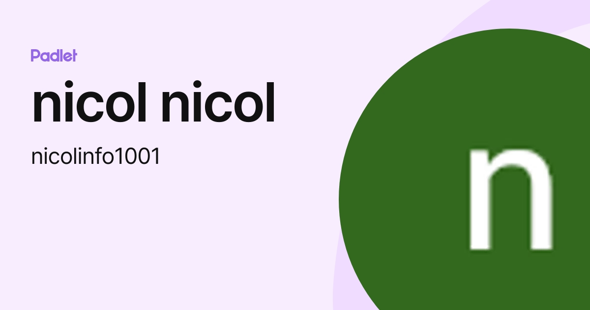 nicol nicol (nicolinfo1001) profile | Padlet