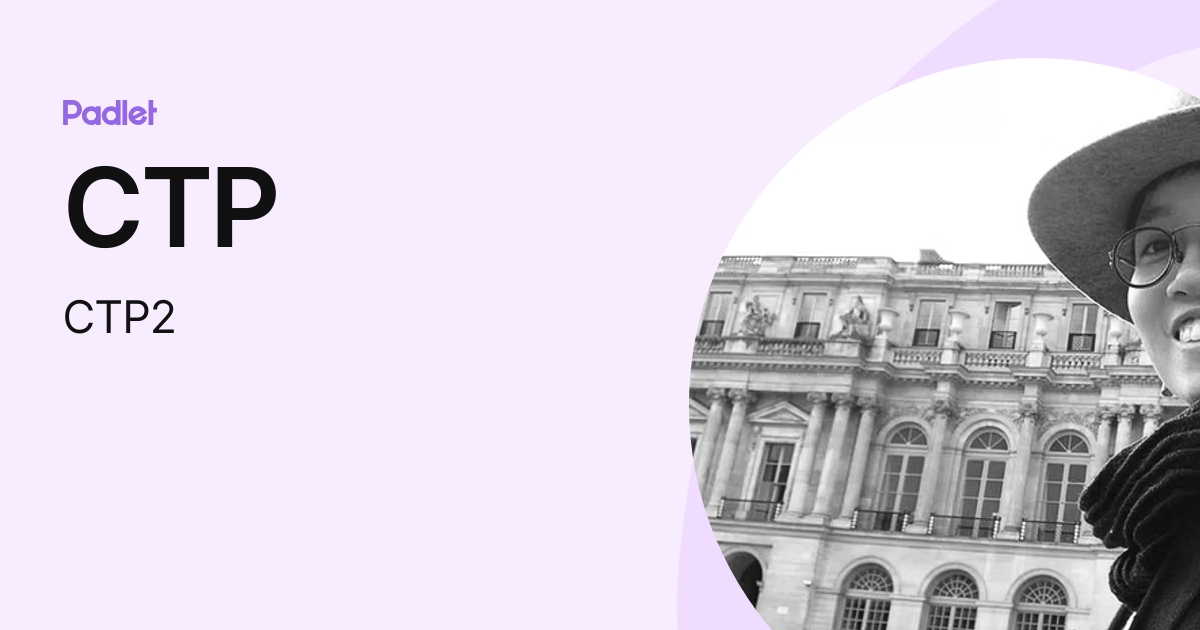 CTP (CTP2) profile | Padlet