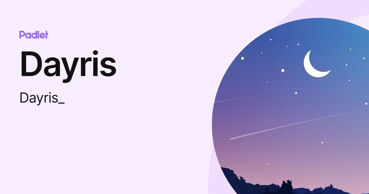 Dayris (Dayris_) profile | Padlet