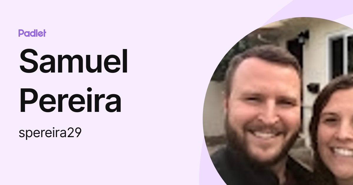 Samuel Pereira (spereira29) profile | Padlet