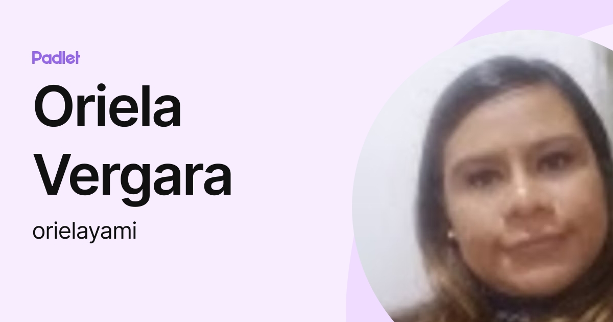 Oriela Vergara (orielayami) profile | Padlet