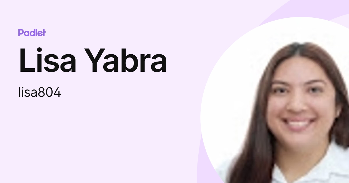 Lisa Yabra (lisa804) profile | Padlet