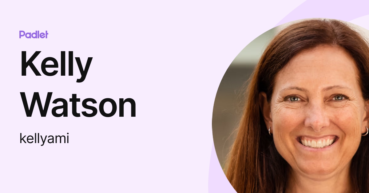 Kelly Watson (kellyami) profile | Padlet