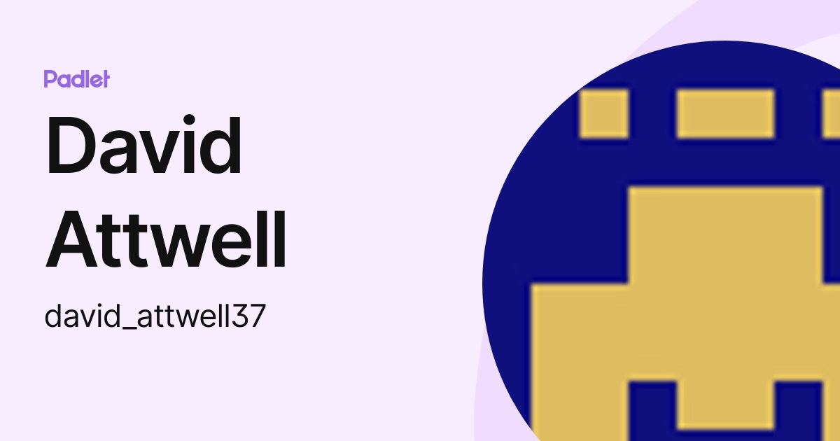 David Attwell (david_attwell37) profile | Padlet