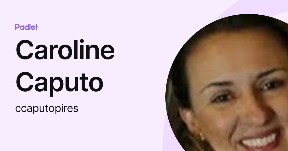 Caroline Caputo (ccaputopires) profile | Padlet