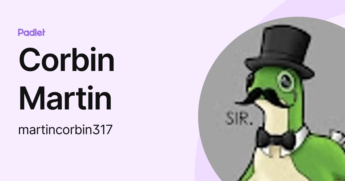 Corbin Martin (martincorbin317) profile | Padlet
