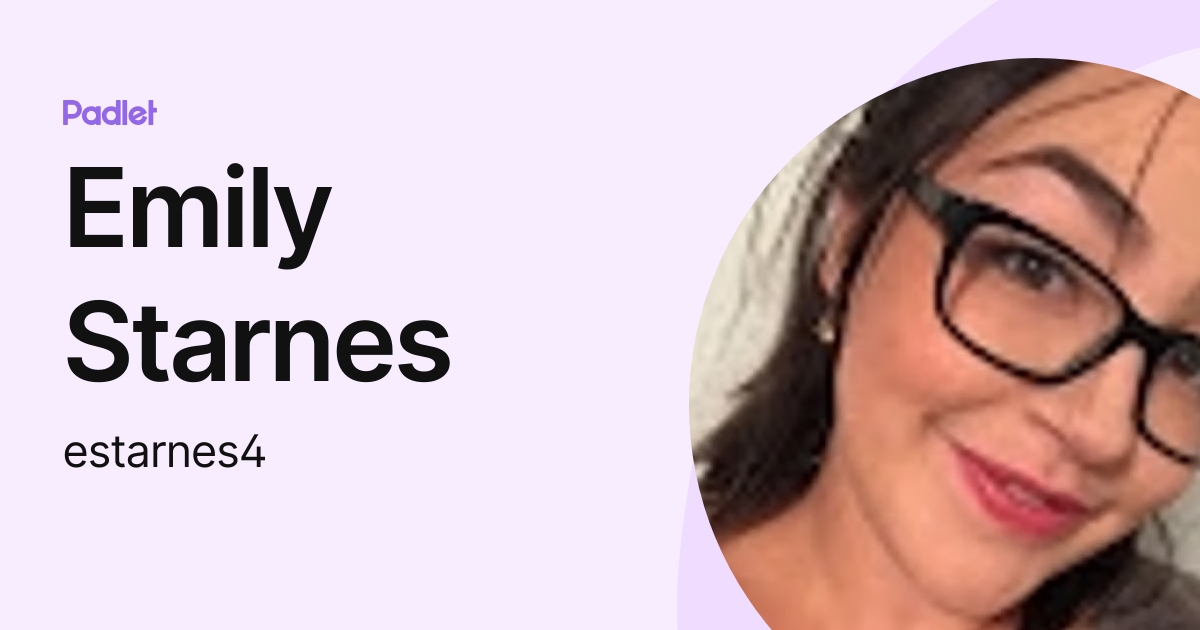 Emily Starnes (estarnes4) profile | Padlet