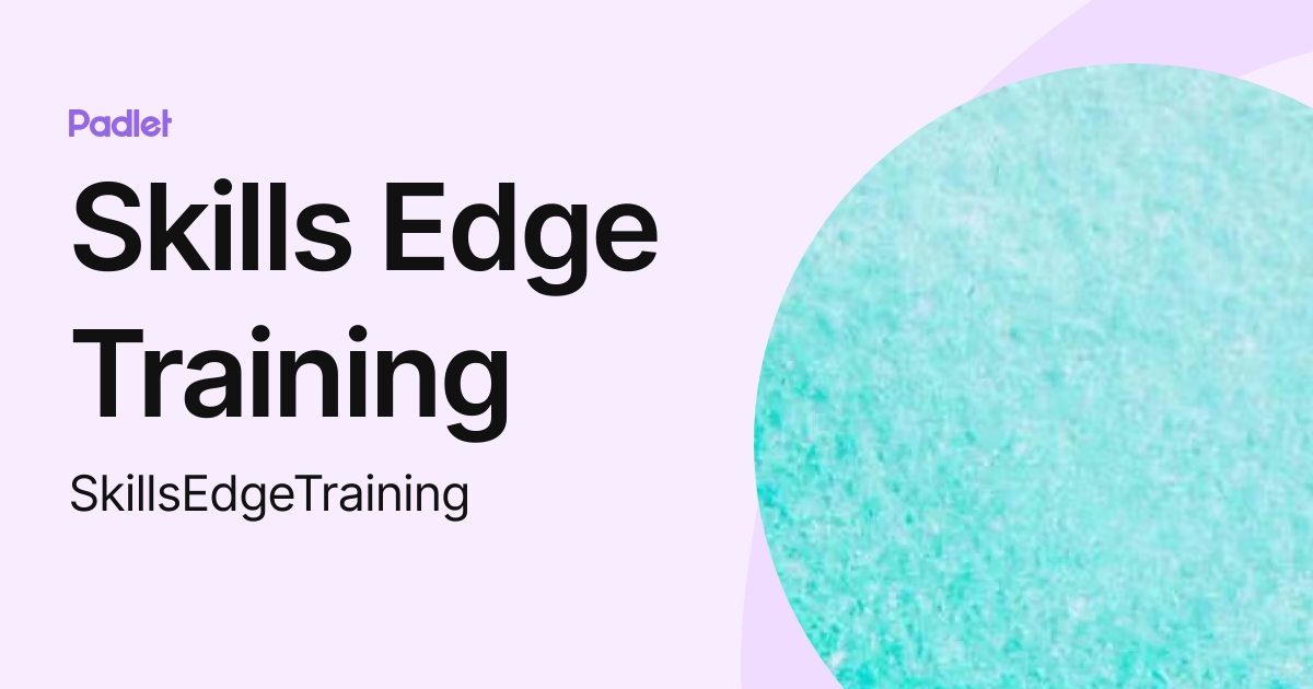 Skills Edge Training (SkillsEdgeTraining) profile | Padlet